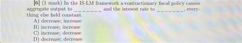 Solved In The Is Lm Framework A Contractionary Fiscal Policy