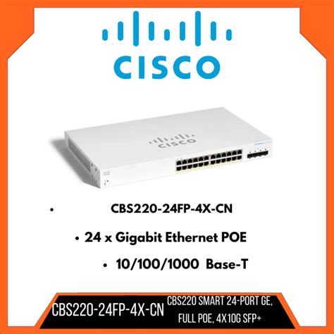 Cisco Switch CBS220 24FP 4X CN CBS220 Smart 24 Port GE Full PoE 4x10G SFP 24 Port 10 100 1000
