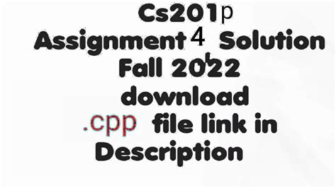 Cs201p Assignment 4 Cs201 Practical Assignment 4 Solution Fall 2022