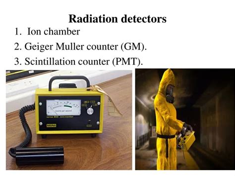 Ppt Radiation Detectors Ion Chamber Gm Counter Scintillation Counters Powerpoint