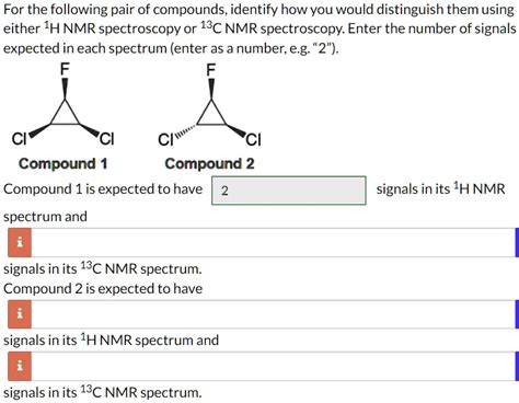 Solved For The Following Pair Of Compounds Identify How You Would Distinguish Them Using