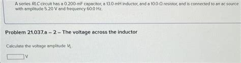 solved problem 21 037 a series rlc circuit dependent