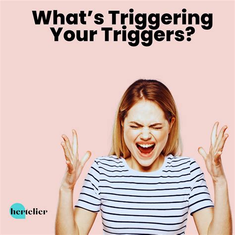 What Is Triggering Your Triggers