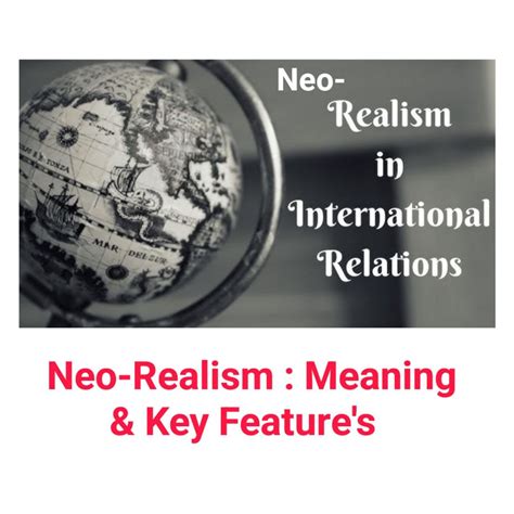 Neo Realism Meaning And Key Features Esikhya