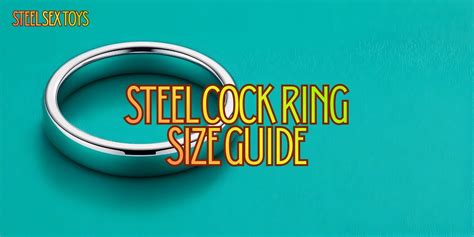 Steel Cock Ring Size Guide Perfect Fit Maximum Pleasure
