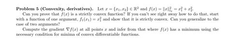Solved Problem Convexity Derivatives Let X X X Chegg
