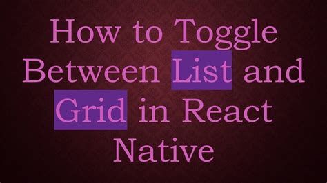 How To Toggle Between List And Grid In React Native Youtube