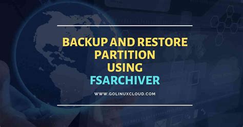 how to clone or backup linux partition using fsarchiver golinuxcloud