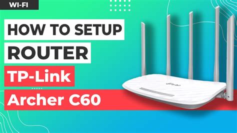 How To Setup Tp Link Archer C60 Youtube