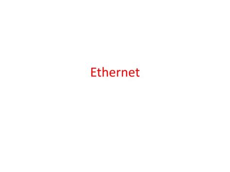 Ethernet Pptx Computer Networking Computing