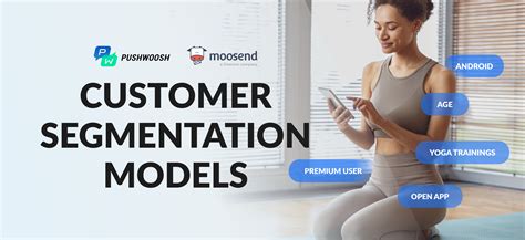 Boost Customer Engagement With These 5 Personalized Segmentation Models