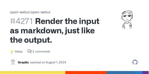 Render The Input As Markdown Just Like The Output · Open Webui Open Webui · Discussion 4271
