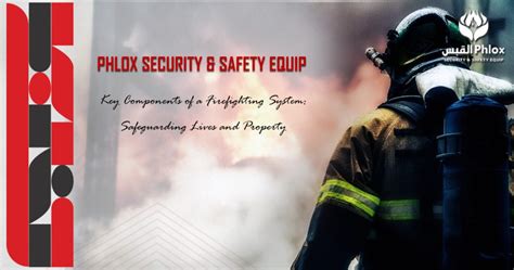 Firefighting System Key Components For Enhanced Safety