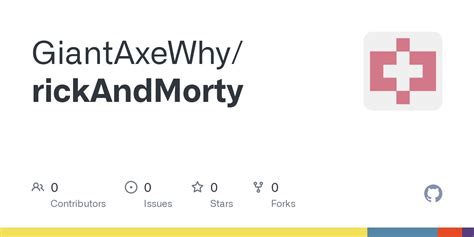 Github Giantaxewhy Rickandmorty