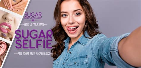 Sugar Selfies Show Off Your Piercing Style Sugar Body