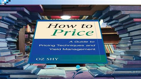 How To Price A Guide To Pricing Techniques And Yield Management