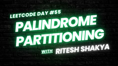 A Leetcode Daily Series — Day 55 Todays Problem Is Called “palindrome