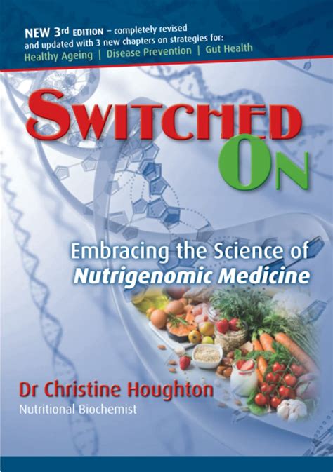 Switched On Embracing The Science Of Nutrigenomic Medicine Houghton