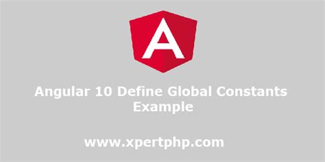 angular 10 define global constants example xpertphp