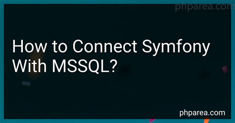 How To Connect Symfony With Mssql In 2024