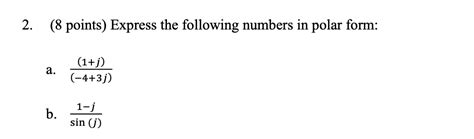 solved 2 8 points express the following numbers in polar
