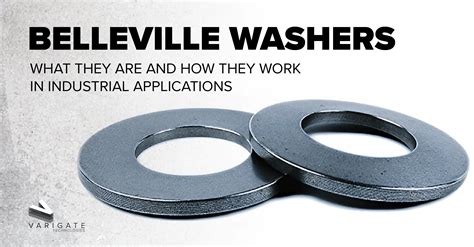 Belleville Washers What They Are And How They Work In Industrial