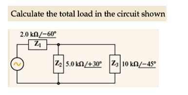 SOLVED Calculate the total load in the circuit shown kÎ Â kÎ Â kÎ Â