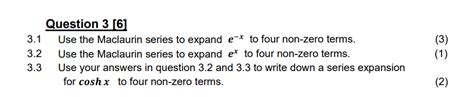 Solved Question Use The Maclaurin Series To Expand Chegg Com