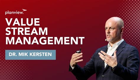 Planview On Linkedin Dr Mik Kersten On Value Stream Management