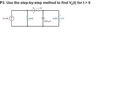 solved p3 use the step by step method to find vo t for t 0