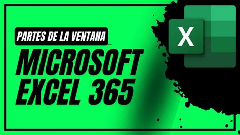 Partes De La Ventana De Microsoft Excel 365 Youtube