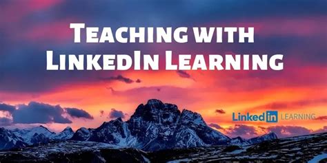 Tips Did You Know You Can Use Linkedin Learning In Your Course No More Having To Teach Them