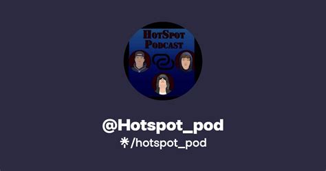 Hotspot Pod Listen On Youtube Spotify Linktree
