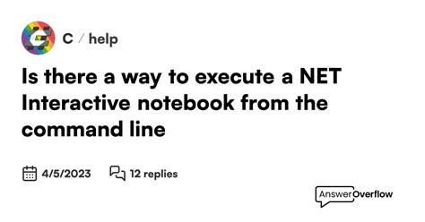 Is There A Way To Execute A Net Interactive Notebook From The Command Line C