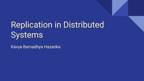 Replication In Distributed Systems Pptx