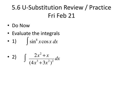 Ppt 5 6 Integration By Substitution Method U Substitution Thurs Feb 20 Powerpoint
