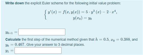 Solved Write Down The Explicit Euler Scheme For The
