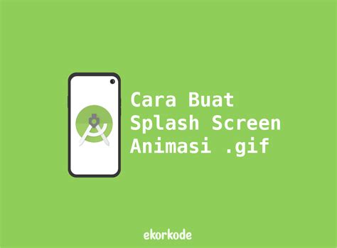 Android Studio Cara Membuat SPLASH SCREEN ANIMASI Androidx Terbaru Ekorkode
