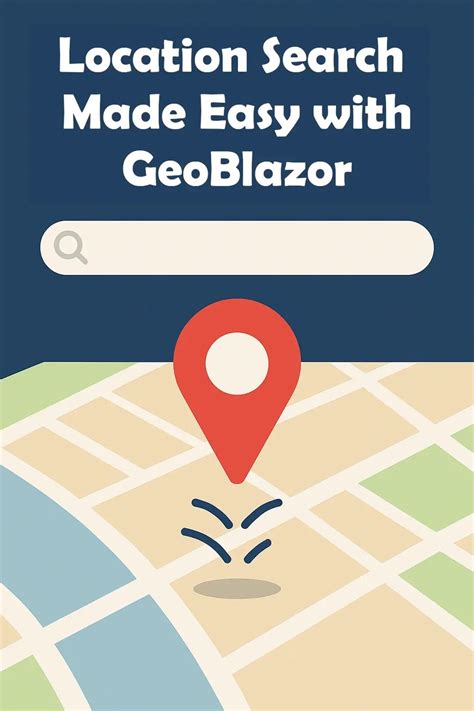 Location Search Made Easy With Geoblazor