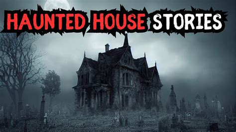 8 Of The Freakiest Real Life Haunted House Stories Ever Youtube