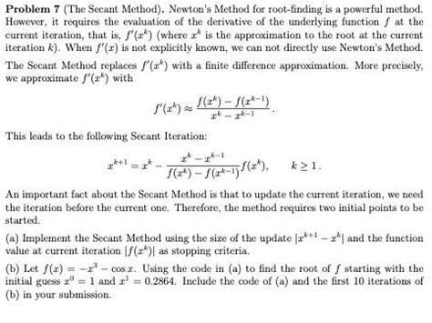 Solved Problem The Secant Method Newton S Method For Chegg Com