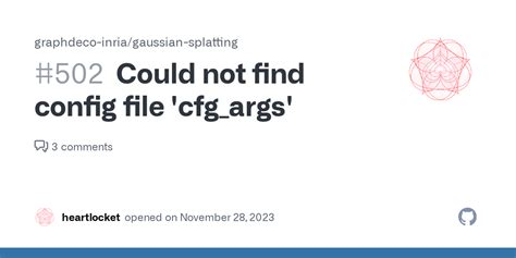 Could Not Find Config File Cfgargs · Issue 502 · Graphdeco Inriagaussian Splatting · Github