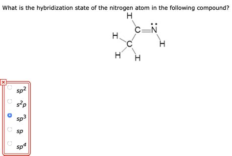 Solved What Is The Hybridization State Of The Nitrogen Atom