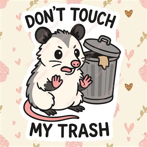 Dont Touch My Trash Sticker Funny Possum Trash Can Sticker Funny