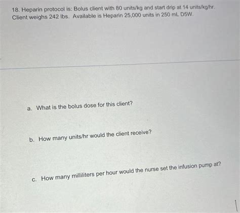 Solved 18 Heparin Protocol Is Bolus Client With 80 Uni