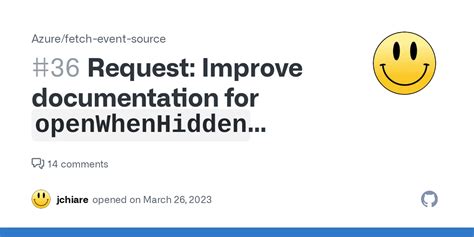 Request Improve Documentation For `openwhenhidden` Property · Issue