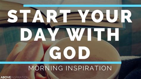 Start Each Day With God Listen Every Day Morning Inspiration To