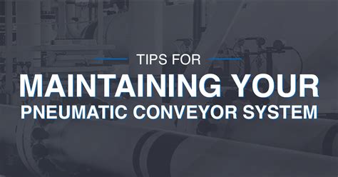 Tips For Maintaining Your Pneumatic Conveying System PPI