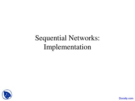 Implementation Of Sequential Networks Design Techniques For Digital Systems Lecture Slides