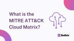 What Is The MITRE ATT CK Framework Balbix